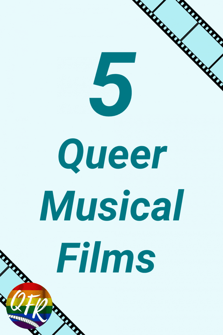 5 Queer Musical Films | Queer Film Reviews