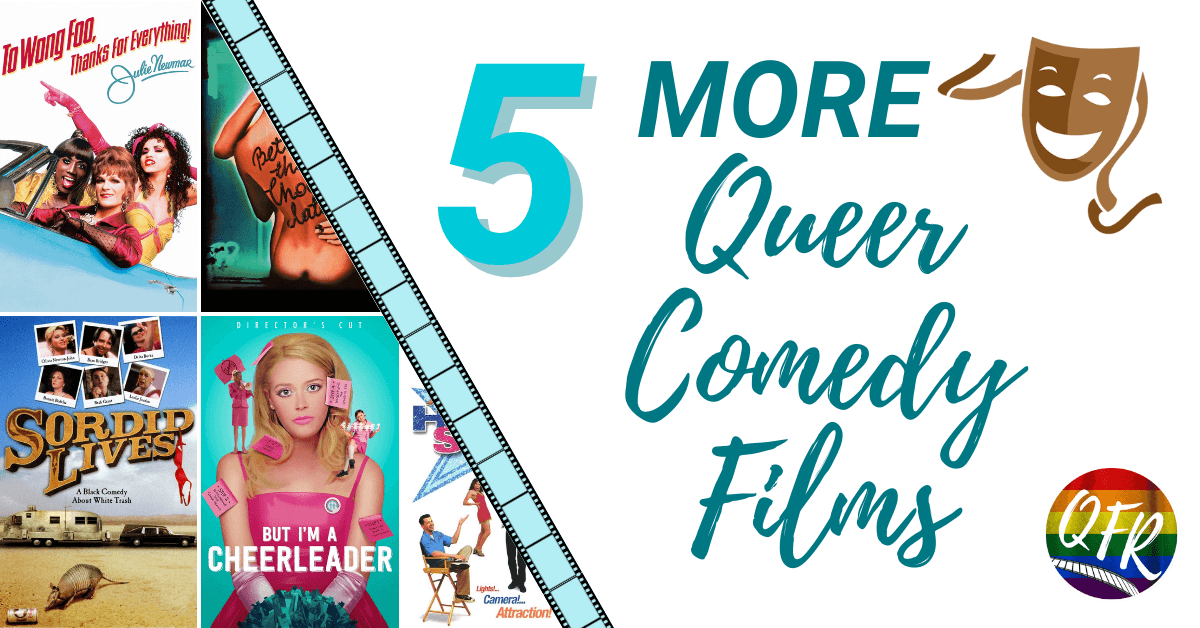 5 More Queer Comedy Films | Queer Film Reviews