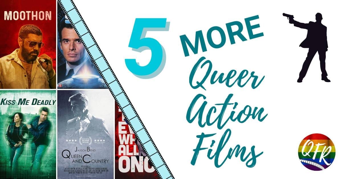5 More Queer Action Films Queer Film Reviews