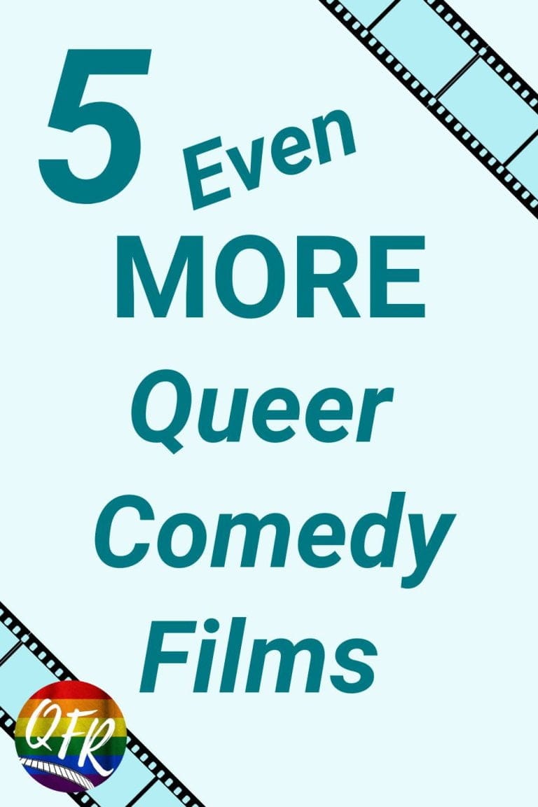 5 Even MORE Queer Comedy Films | Queer Film Reviews