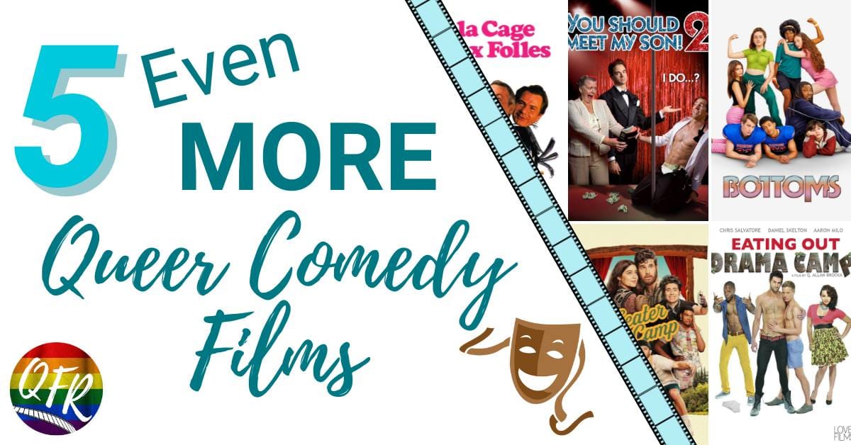 5 Even MORE Queer Comedy Films | Queer Film Reviews